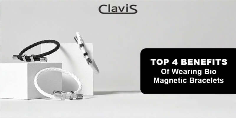 Top 4 Benefits Of Wearing Bio Magnetic Bracelets – Clavis